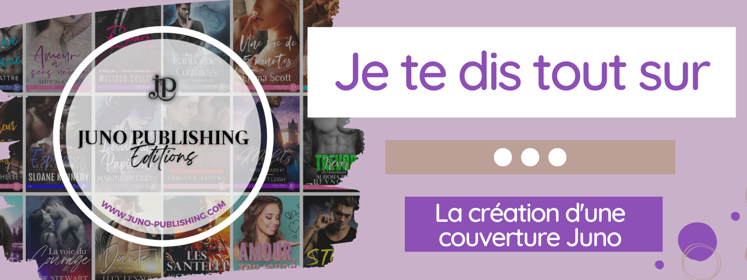 Je te dis tout sur les couvertures Juno – Juno Publishing