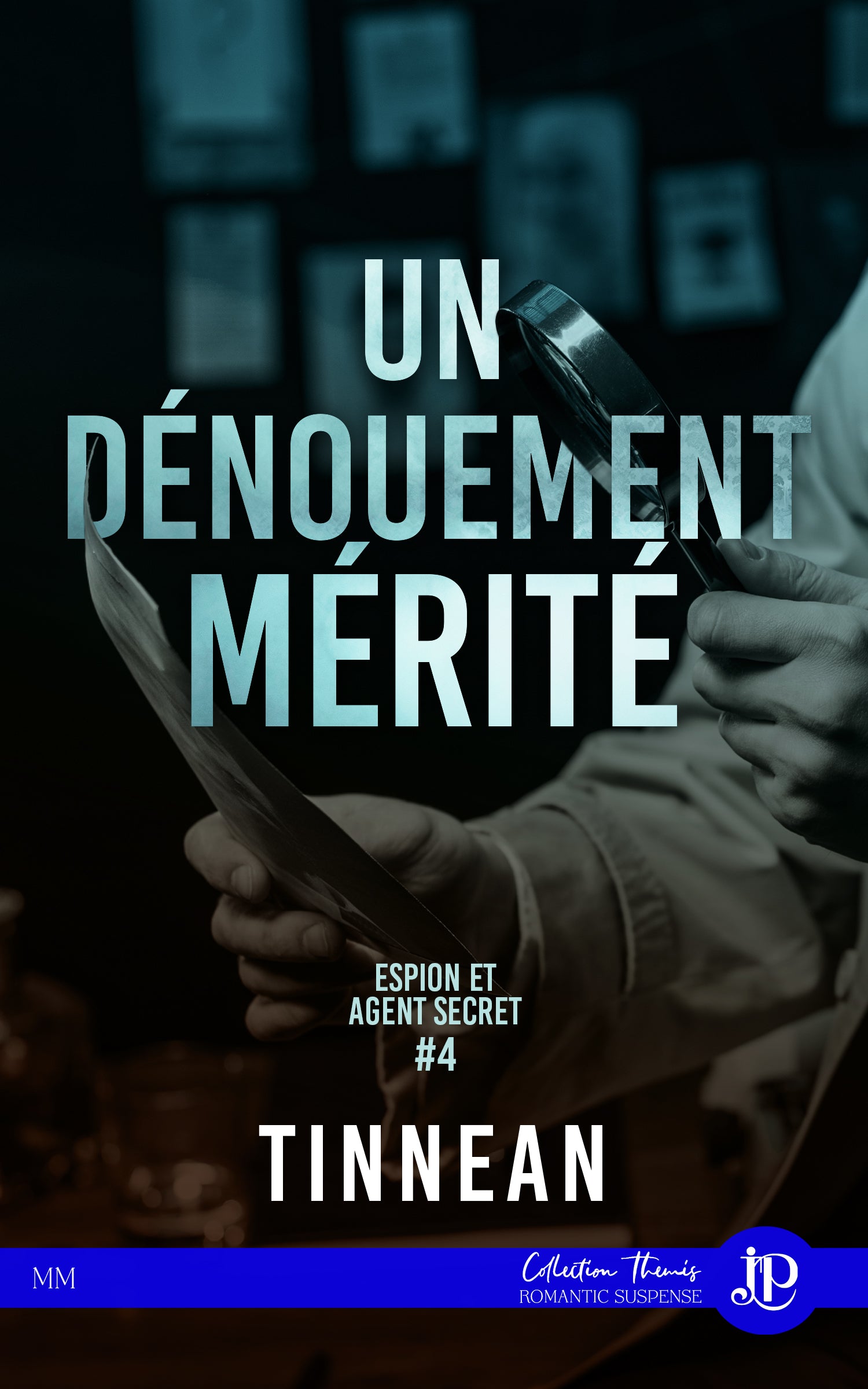 Espion et agent secret #4 : Un dénouement mérité – Juno Publishing