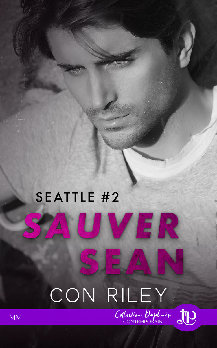 Seattle #2 : Sauver Sean – Juno Publishing